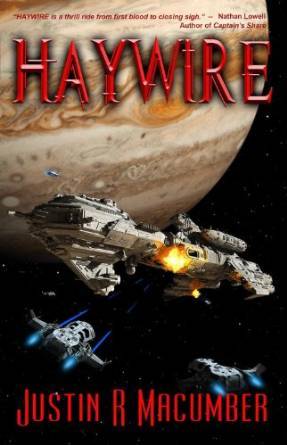 Haywire by Justin R. Macumber | Goodreads