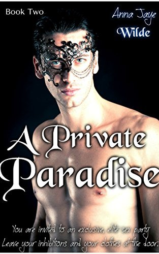 A Private Paradise 2 by Anna Jaye Wilde | Goodreads