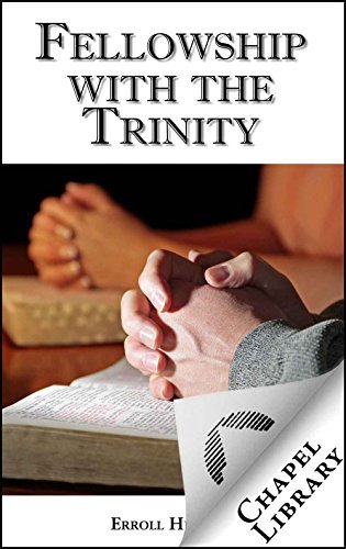 Fellowship With the Trinity by Erroll Hulse | Goodreads