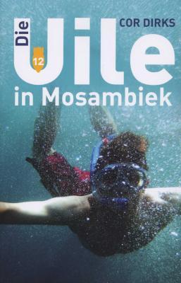 Die Uile in Mosambiek (Die Uile #12) by Cor Dirks | Goodreads