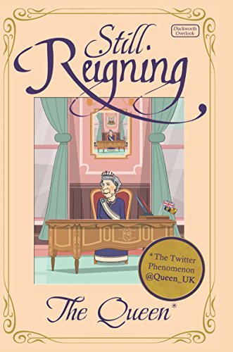 Still Reigning by The Queen | Goodreads