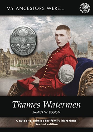My Ancestors were Thames Watermen (My Ancestor series) by James Legon ...