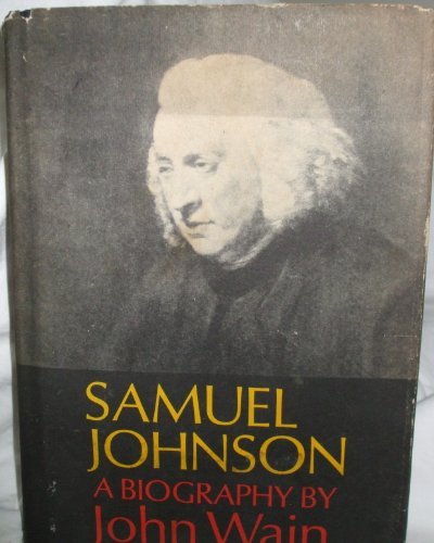 Samuel Johnson. A Biography by John Wain | Goodreads