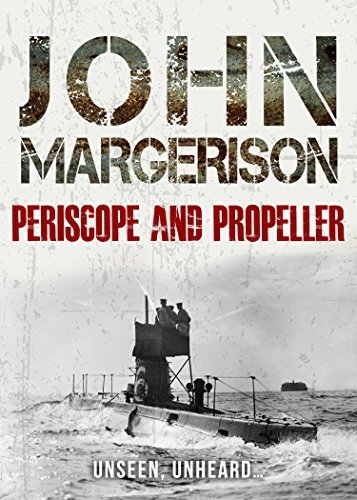 Periscope and Propeller by John Margerison | Goodreads