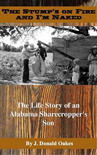 The Stump's on Fire and I'm Naked: The Life Story of an Alabama ...