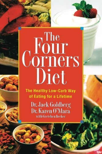 The Four Corners Diet: The Healthy Low-Carb Way of Eating for a ...