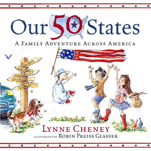 Our 50 States: A Family Adventure Across America by Lynne Cheney ...