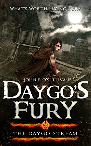 Daygo's Fury: The Daygo Stream by John F. O' Sullivan | Goodreads