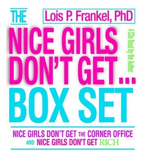 Nice Girls Don't Get...: The Corner Office/Rich by Lois P. Frankel ...