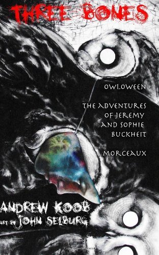 Three Bones by Andrew Koob | Goodreads