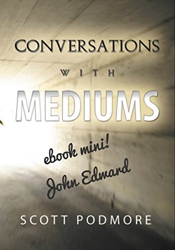 Conversations with Mediums - eBook Mini: John Edwards by Scott Podmore ...