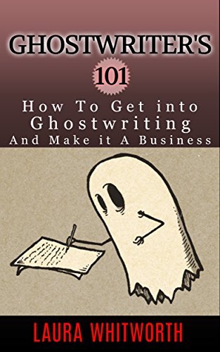 Ghostwriter's 101: How To Get Into Ghostwriting and Make It A Business ...