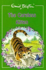 The Careless Kitten by Enid Blyton | Goodreads