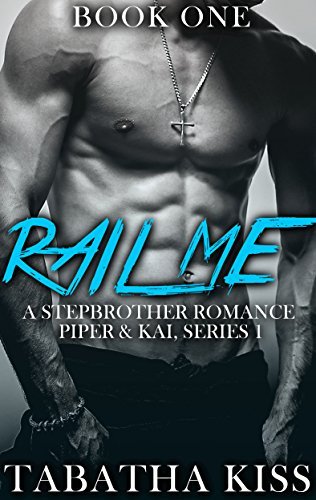 Rail Me Book 1 by Tabatha Kisse | Goodreads