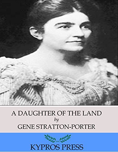 A Daughter of the Land by Gene Stratton-Porter | Goodreads