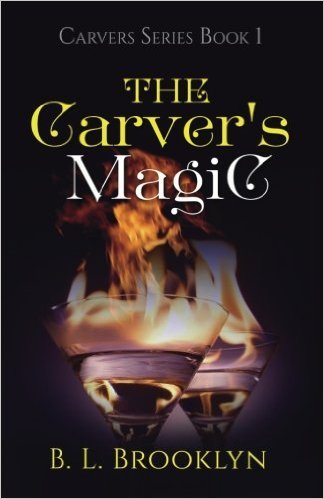 The Carver's Magic (Carvers, #1) by B.L. Brooklyn | Goodreads