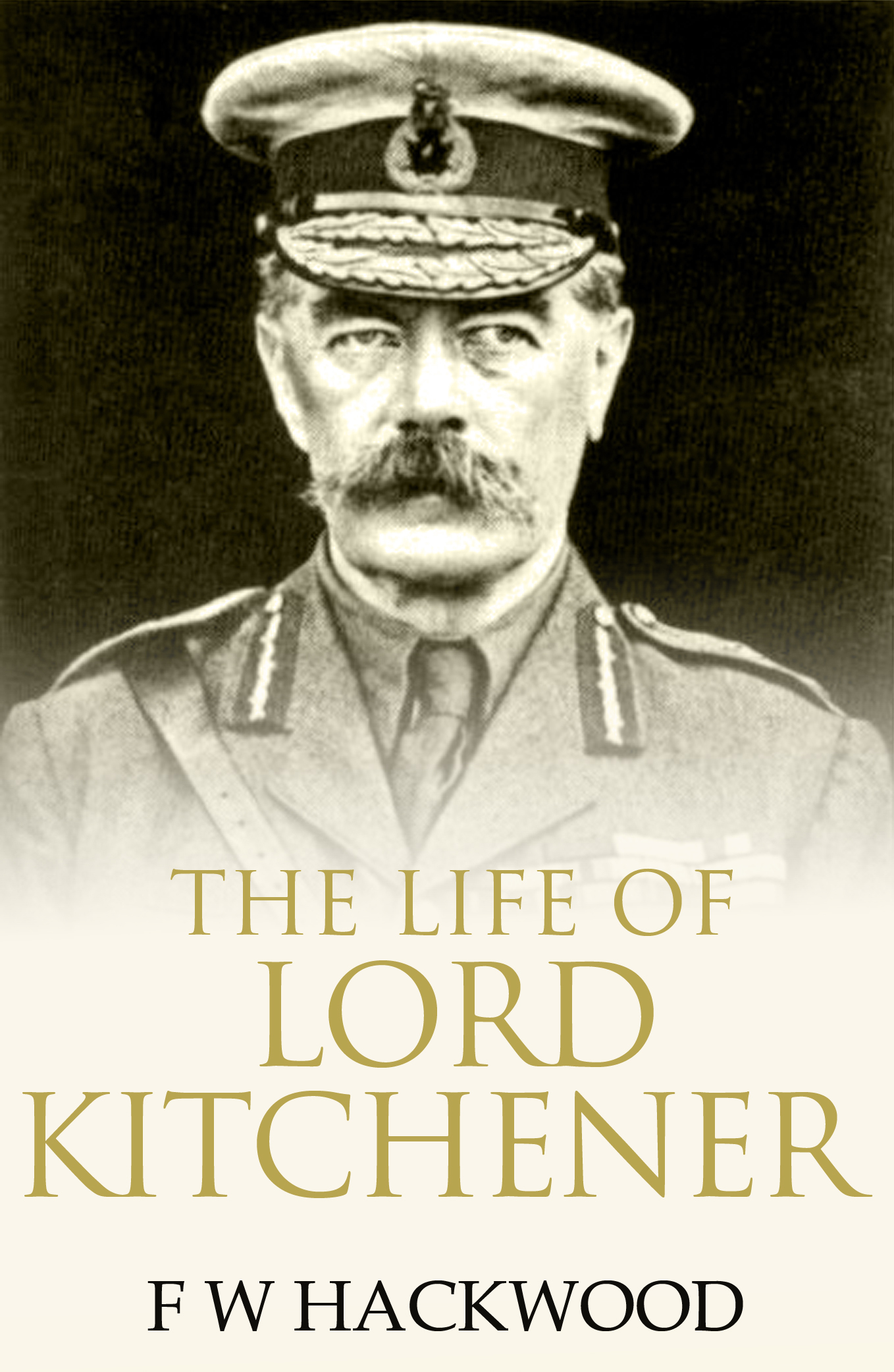 Lord Kitchener by F.W. Hackwood | Goodreads