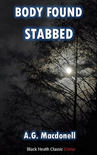 Body Found Stabbed by A.G. Macdonell | Goodreads