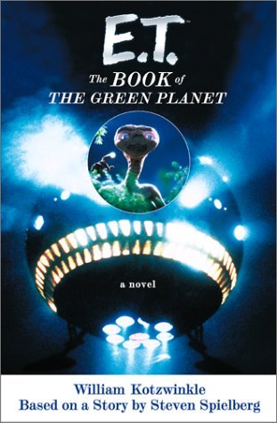 E.T.: The Book of the Green Planet (E.T. #2) by William Kotzwinkle ...