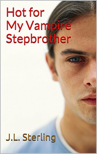 My Vampire Stepbrother By J L Sterling Goodreads