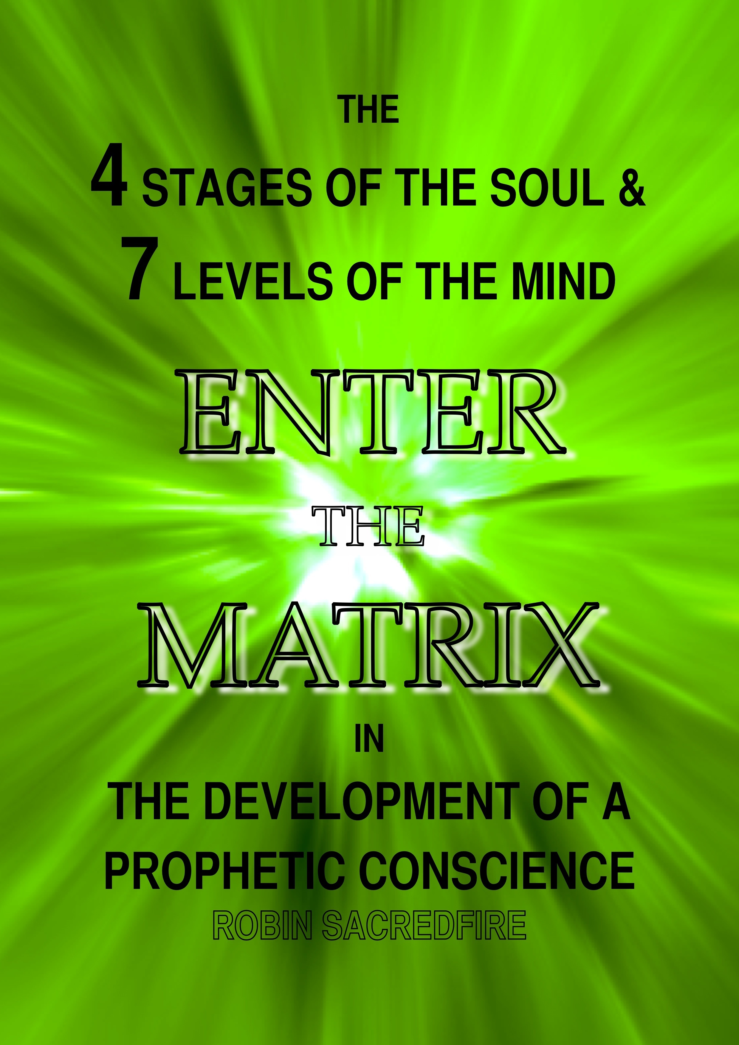 Enter the Matrix: The 4 Stages of the Soul and 7 Levels of the Mind in ...