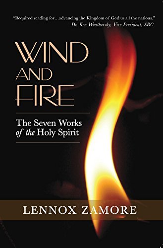 Wind and Fire: The Seven Works of the Holy Spirit by Lennox Zamore ...