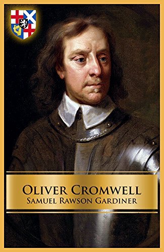 Oliver Cromwell by Samuel Rawson Gardiner | Goodreads