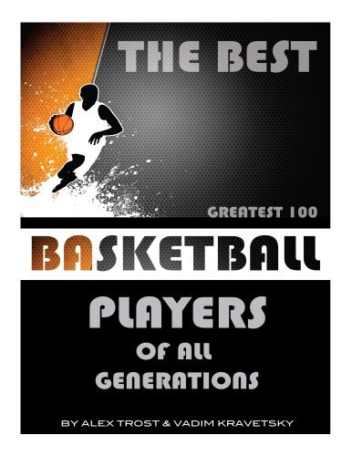 The Best Basketball Players of All Generations: Greatest 100 by Alex ...