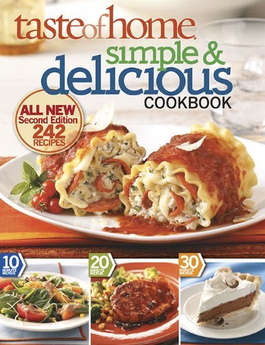 Taste of Home: Simple & Delicious Cookbook by Taste of Home | Goodreads