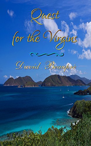 Quest for the Virgins (Quest and Crew #3) by David Beaupre | Goodreads