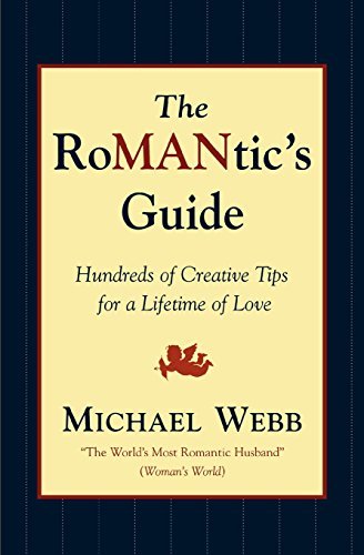 The RoMANtics Guide: Hundreds of Creative Tips for a Lifetime of Love ...