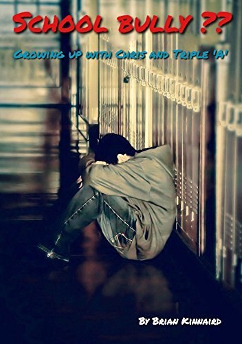 School Bully: A Chris and Triple 'A' Series by Brian Kinnaird | Goodreads