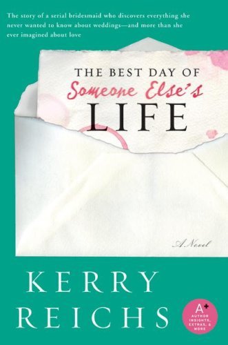 The Best Day of Someone Else's Life by Kerry Reichs | Goodreads