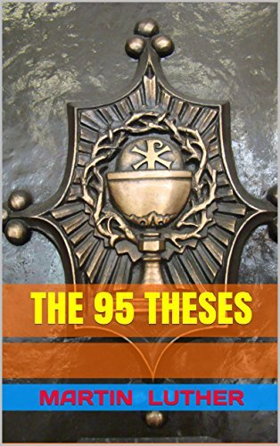 THE 95 THESES by Martin Luther | Goodreads