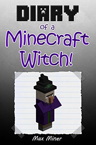 Diary of a Minecraft Witch! (Book 8): (An Unofficial Minecraft Book ...