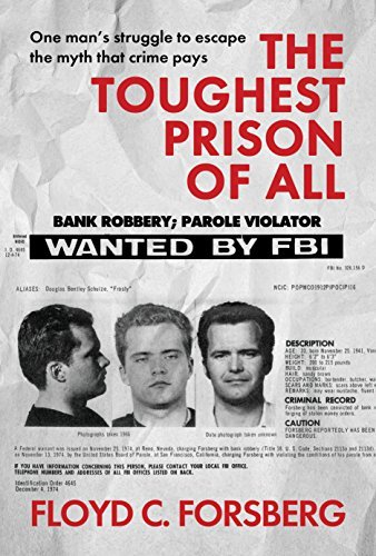 The Toughest Prison of All: The true story of bank robbery, prison ...