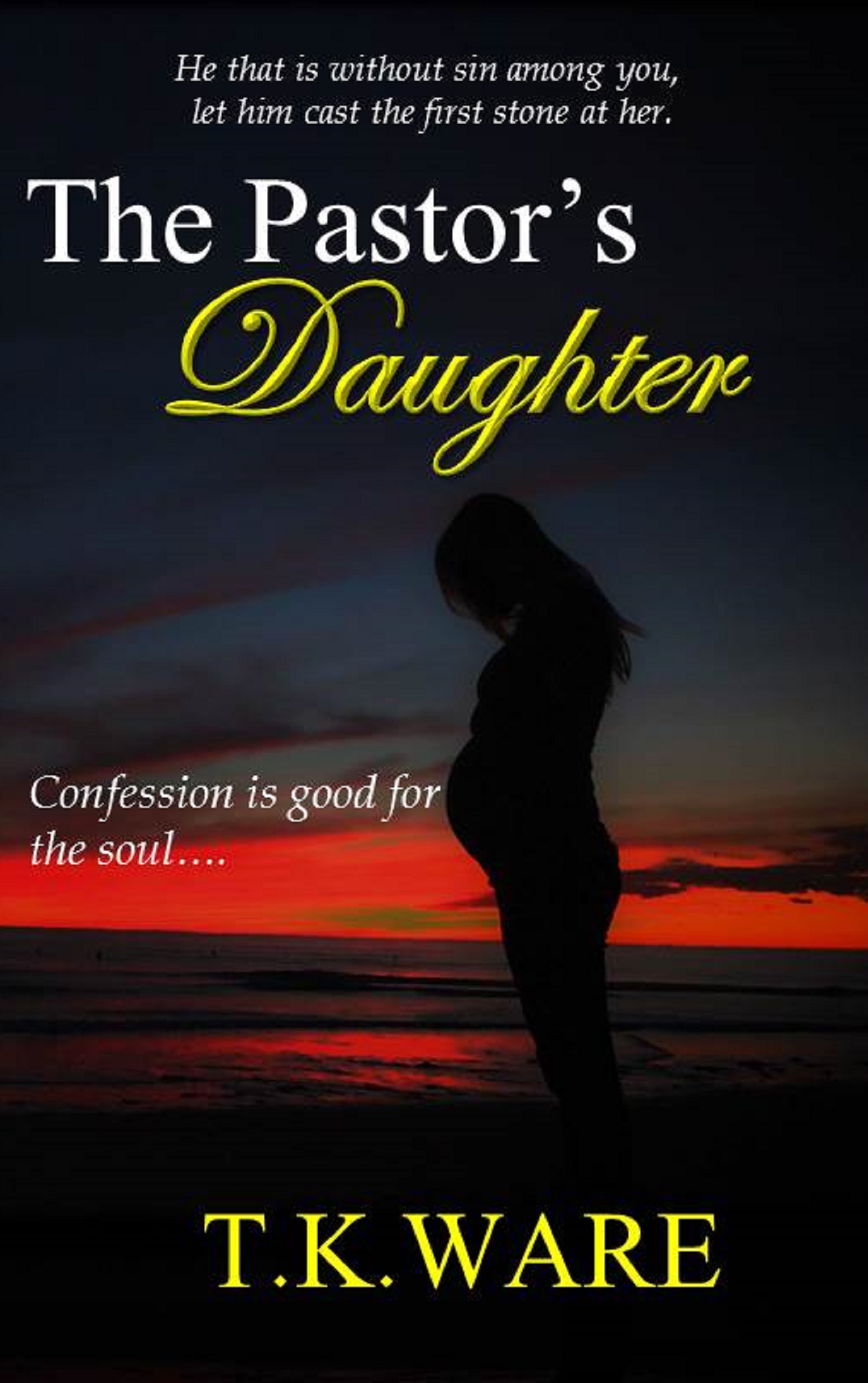 The Pastor's Daughter by T.K. Ware | Goodreads