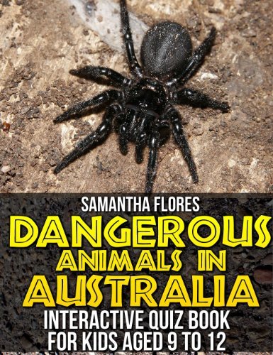 Dangerous Animals in Australia: Interactive Quiz Book for Kids aged 9 ...