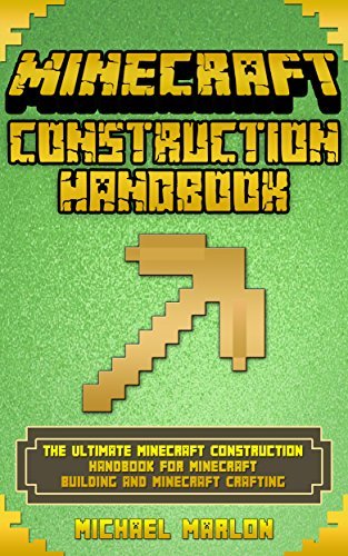 Minecraft Construction Handbook: The Ultimate Minecraft Construction ...