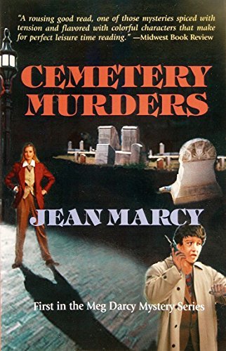Cemetery Murders (Meg Darcy Mystery Series Book 1) by Jean Marcy ...