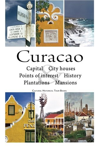 Curacao: cultural historical tour book by infocusbooks | Goodreads