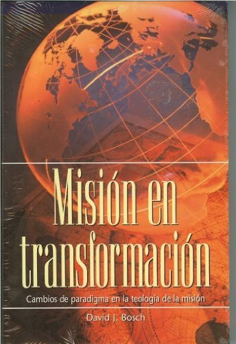 Mision en Transformacion by David Bosch | Goodreads