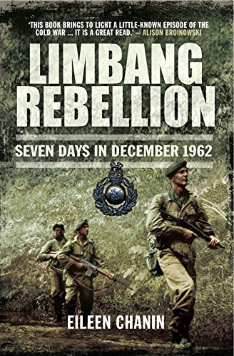 Limbang Rebellion: Seven Days in December 1962 by Eileen Chanin | Goodreads