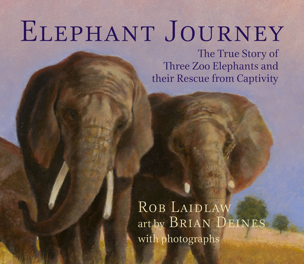 Elephant Journey: The True Story of Three Zoo Elephants and their ...