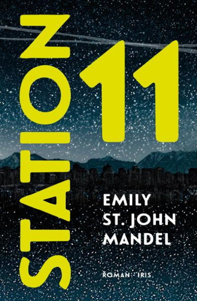 Station 11 by Emily St. John Mandel | Goodreads