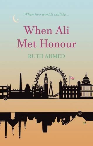 When Ali Met Honour by Ruth Ahmed | Goodreads