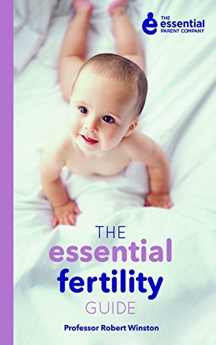 The Essential Fertility Guide by Robert Winston | Goodreads