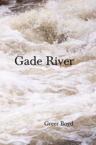 Gade River by Greer Boyd | Goodreads
