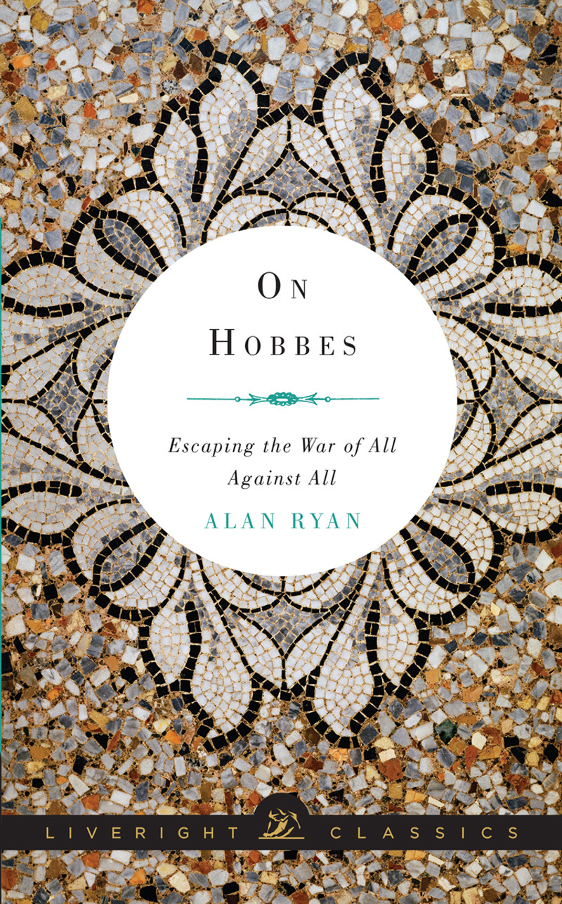 On Hobbes: Escaping the War of All Against All by Alan Ryan | Goodreads