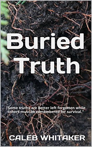Buried Truth by Caleb Whitaker | Goodreads